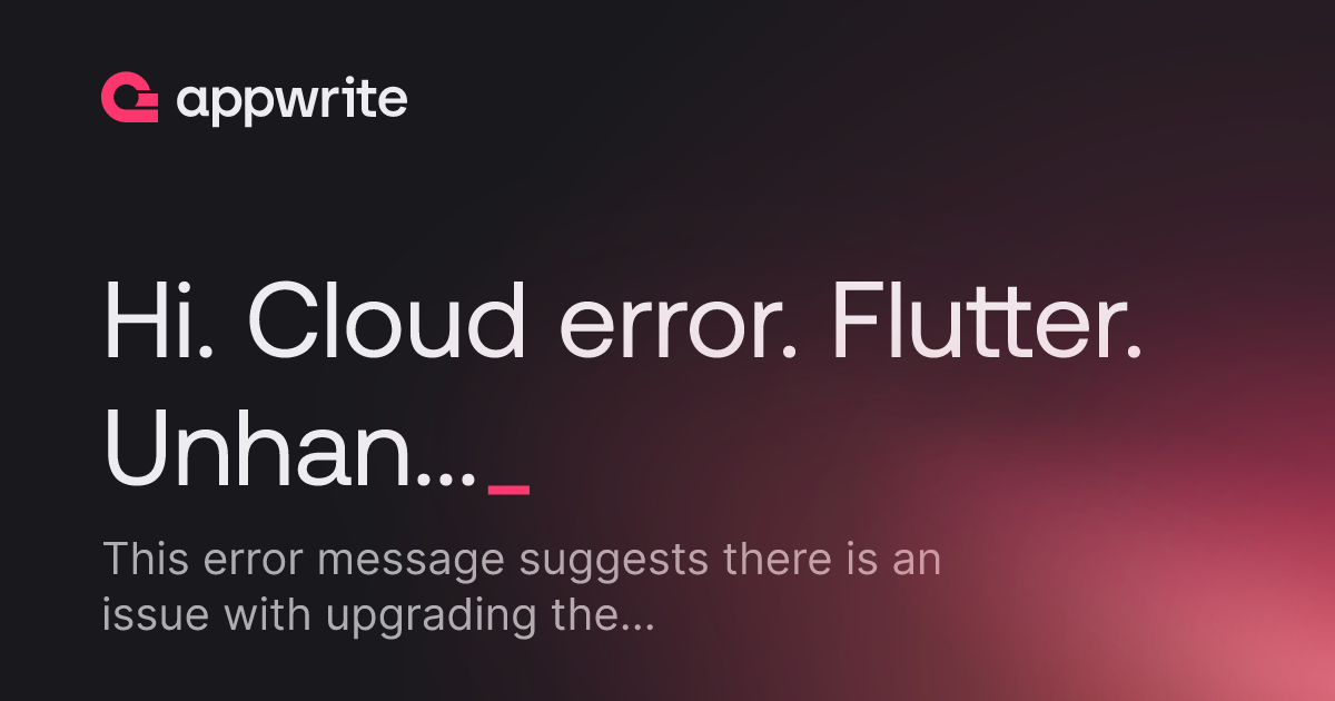 Hi Cloud Error Flutter Unhandled Exception Websocketexception Threads Appwrite